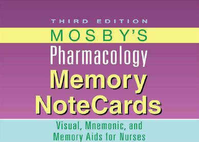 Mosby’s Pharmacology Memory NoteCards - the nursing station